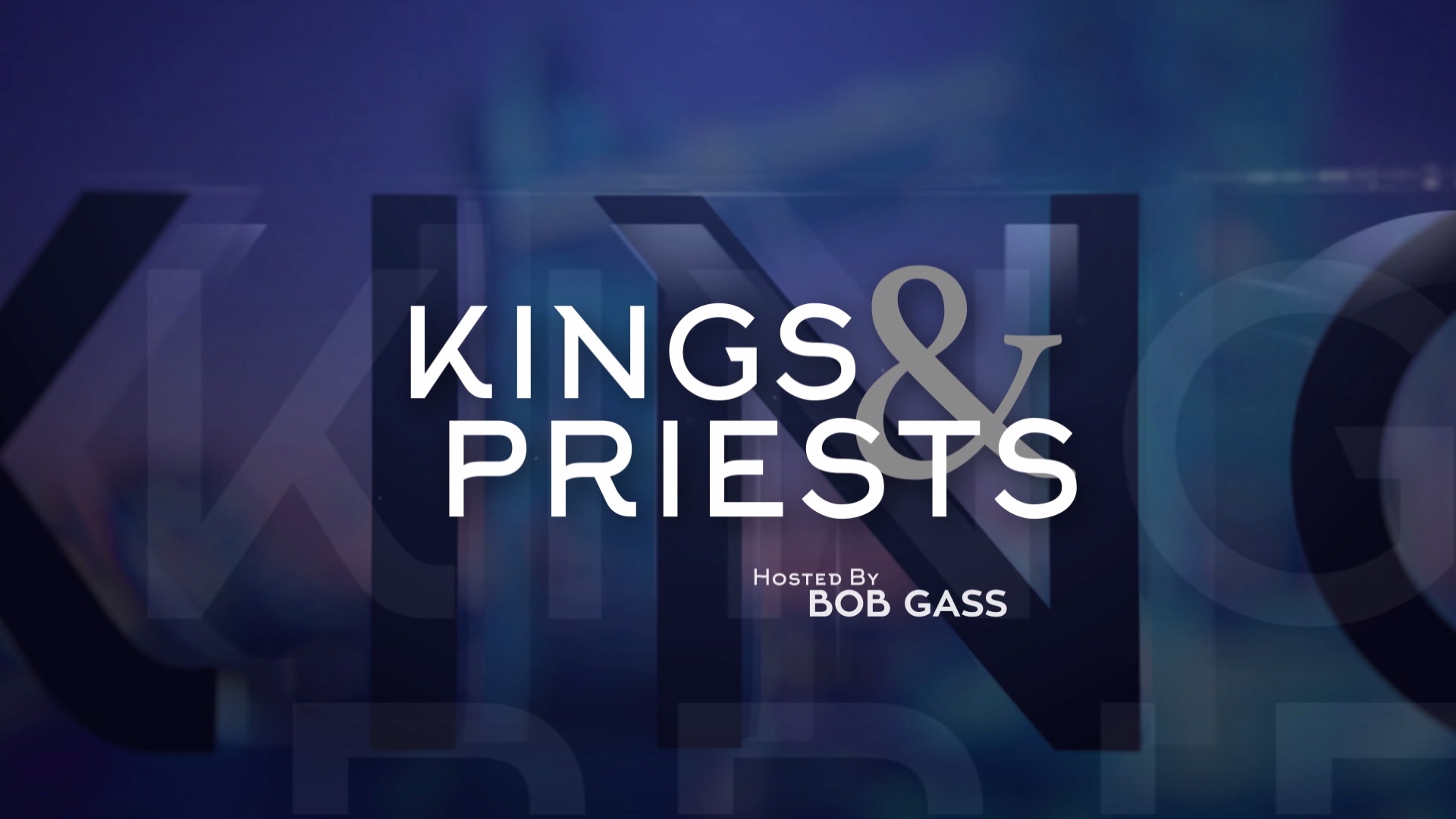 Kings & Priests with Bob Gass on DStv Channel 343